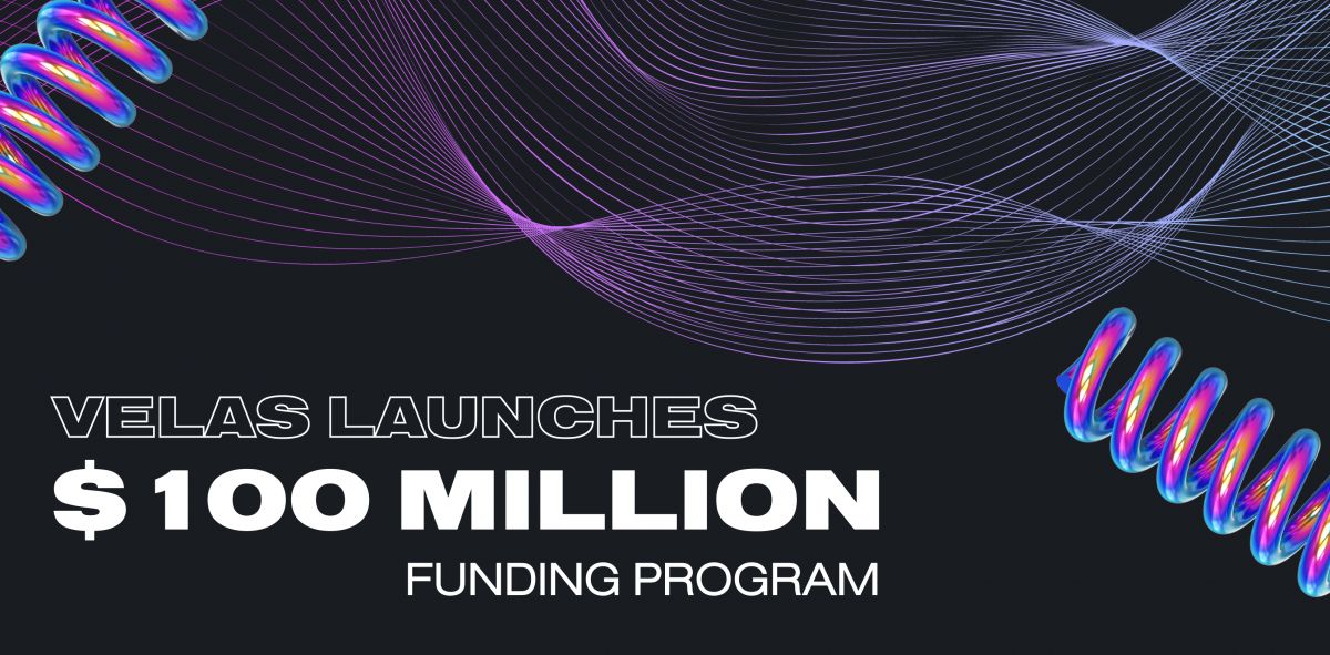 Velas Launches $100 Million Funding Program - Velas Blog